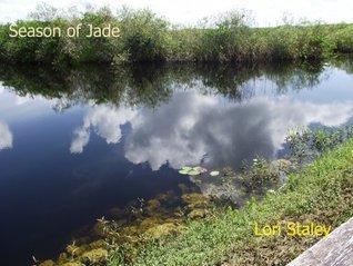 Season of Jade by Lori Staley | Goodreads