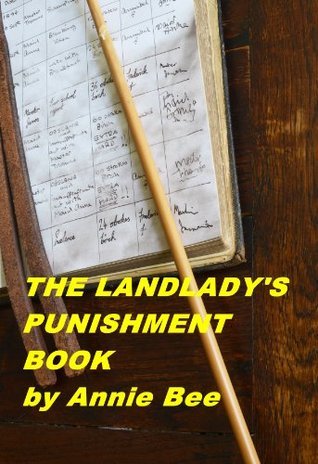 The Landlady's Punishment Book by Annie Bee | Goodreads