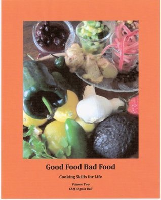 Good Food Bad Food (Cooking Skills for Life Book 2) by Angela Bell ...