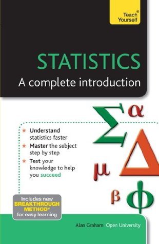 Statistics: A complete introduction: Teach Yourself by Alan Graham ...