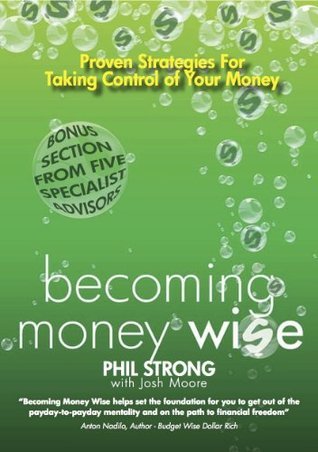 Becoming Money Wise by Phil Strong | Goodreads