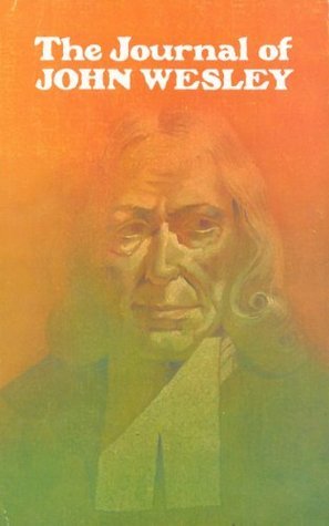 The Journal of John Wesley by Percy Livingstone Parker | Goodreads