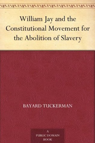 William Jay and the Constitutional Movement for the Abolition of ...