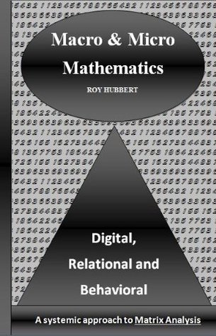 Macro and Micro Mathematics by Roy Hubbert | Goodreads