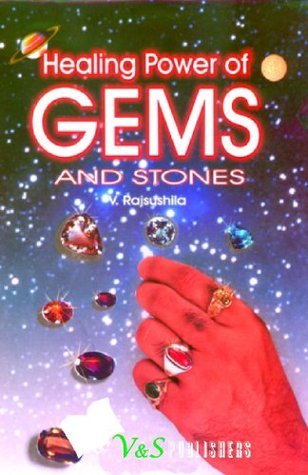 Healing Power of Gems and Stones by V. Rajushila | Goodreads