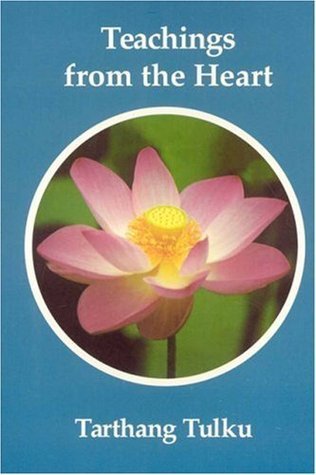 Teachings from the Heart by Tarthang Tulku | Goodreads