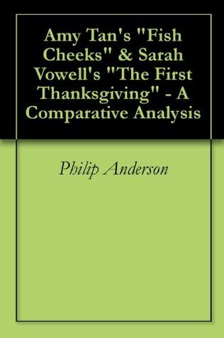 Amy Tan's Fish Cheeks & Sarah Vowell's The First Thanksgiving - A ...