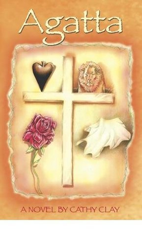 Agatta by Cathy Clay | Goodreads