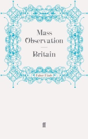 Britain (Mass Observation social surveys Book 3) by Mass-Observation ...