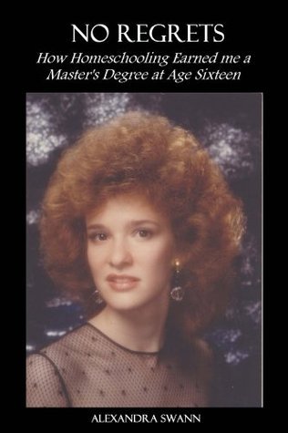No Regrets How Homeschooling Earned me a Master's Degree at Age Sixteen ...