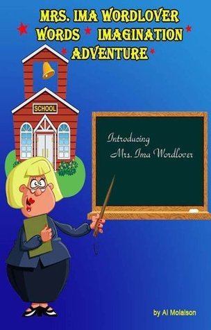 Introducing Mrs. Ima Wordlover by Al Molaison | Goodreads