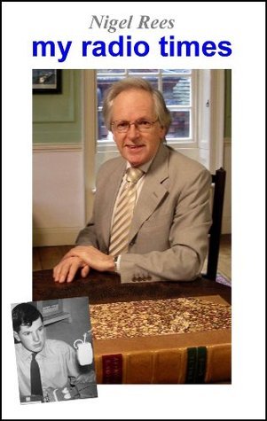 My Radio Times by Nigel Rees | Goodreads