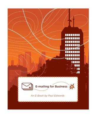 Emailing for Business by Paul Edwards | Goodreads