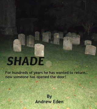Shade by Andrew Eden | Goodreads