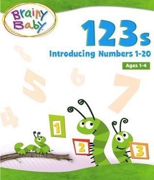 123s: Introducing Numbers 1-20 by Brainy Baby | Goodreads