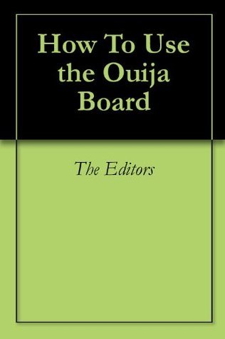 How To Use the Ouija Board by Various | Goodreads