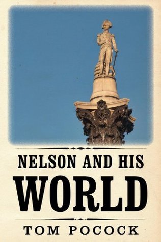 Nelson and his World by Tom Pocock | Goodreads