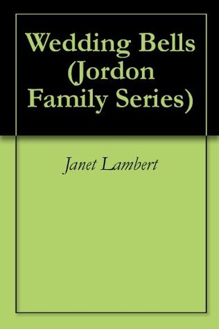 Wedding Bells (Jordon Family Series) by Janet Lambert | Goodreads