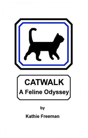 Catwalk by Kathie Freeman | Goodreads