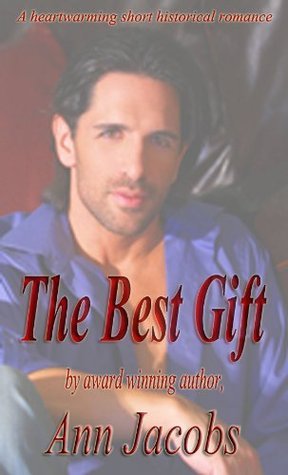 The Best Gift by Ann Jacobs | Goodreads