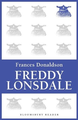 Freddy Lonsdale by Frances Donaldson | Goodreads
