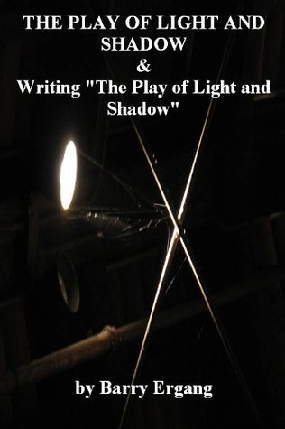 THE PLAY OF LIGHT AND SHADOW by Barry Ergang | Goodreads
