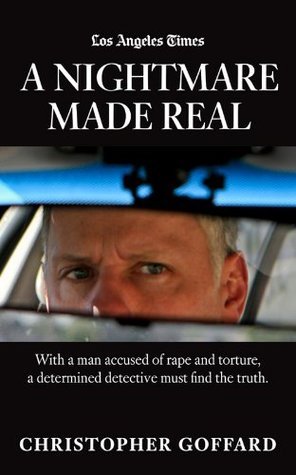 A Nightmare Made Real by Christopher Goffard | Goodreads