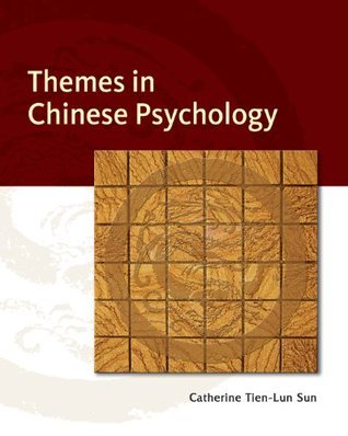 Themes in Chinese Psychology by Catherine Tien-Lun Sun | Goodreads