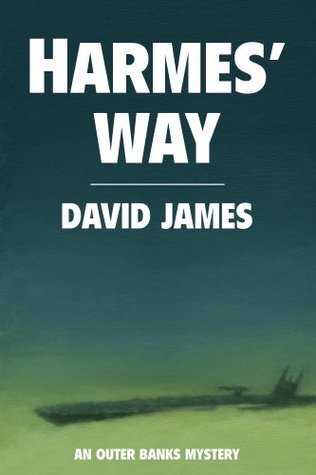 Harmes' Way Sunken Treasure - An Outer Banks Mystery by David James ...