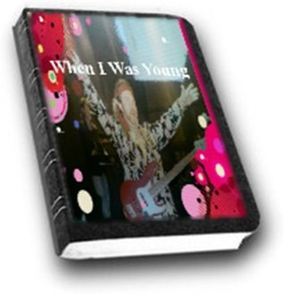 When I Was Young by Danny McCulloch | Goodreads