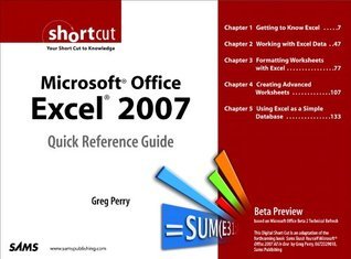 Microsoft Office Excel 2007 Quick Reference Guide, Beta Preview by Greg Perry | Goodreads