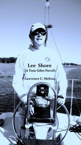 Lee Shore (Tom Giles series Book 2) by Lawrence Melton | Goodreads