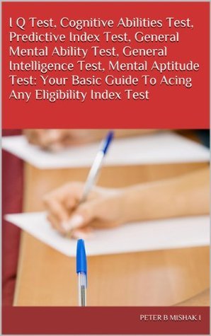 I Q Test, Cognitive Abilities Test, Predictive Index Test, General ...