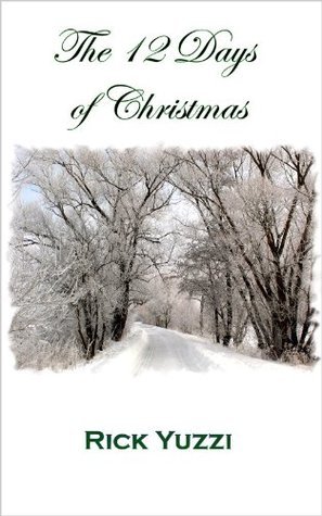 The Twelve Days of Christmas by Rick Yuzzi | Goodreads