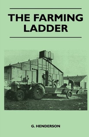The Farming Ladder by G. Henderson | Goodreads