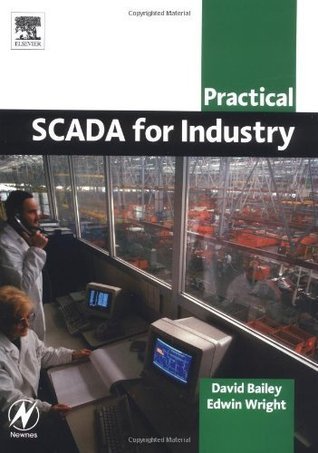 Practical SCADA for Industry (IDC Technology by David Bailey | Goodreads