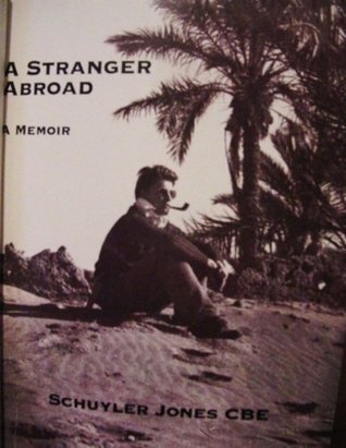A STRANGER ABROAD, A MEMOIR by Schuyler Jones | Goodreads