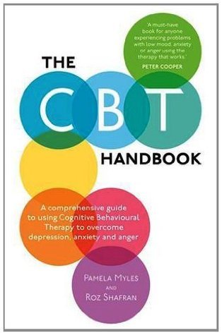 The CBT Handbook: A comprehensive guide to using Cognitive Behavioural ...