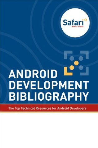 Android Development Bibliography by Editors of Safari Books Online ...