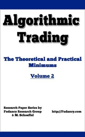 Algorithmic Trading: Theoretical And Practical Minimums - Volume 2 by M ...