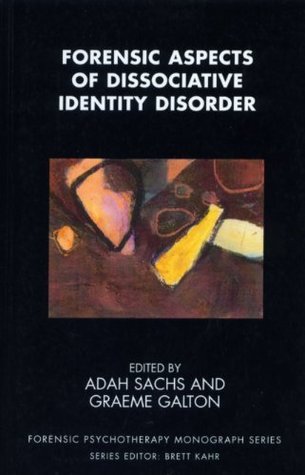 Forensic Aspects of Dissociative Identity Disorder by Adah Sachs ...