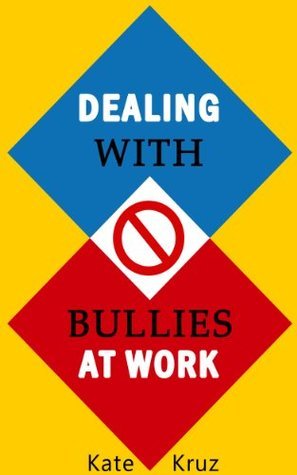 Dealing With Bullies At Work: How To Deal With Annoying & Pesky Bullies ...