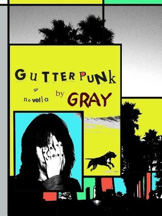Gutterpunk by Lewis Gray | Goodreads