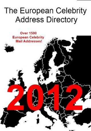 The European Celebrity Address Directory: Over 1500 European Celebrity ...