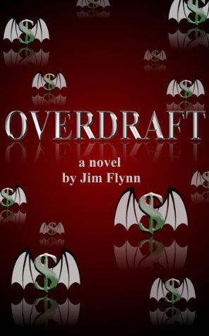 Overdraft by Jim Flynn | Goodreads