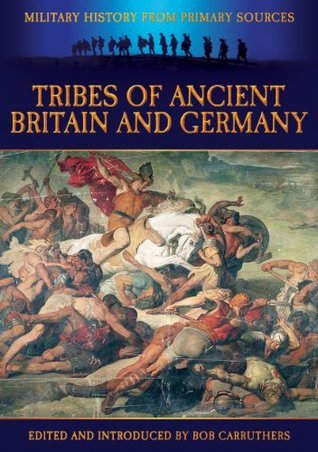Tribes of Ancient Britain and Germany by Publius Cornelius Tacitus ...