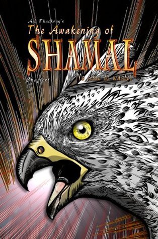 The Awakening of Shamal. No time to waste! by A.L. Thackray | Goodreads