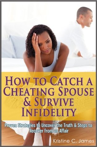 How to Catch a Cheating Spouse & Survive Infidelity: Proven Strategies ...