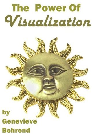 The Power of Visualization by Geneviève Behrend | Goodreads