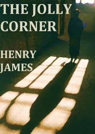 The Jolly Corner / Brooksmith by Henry James | Goodreads